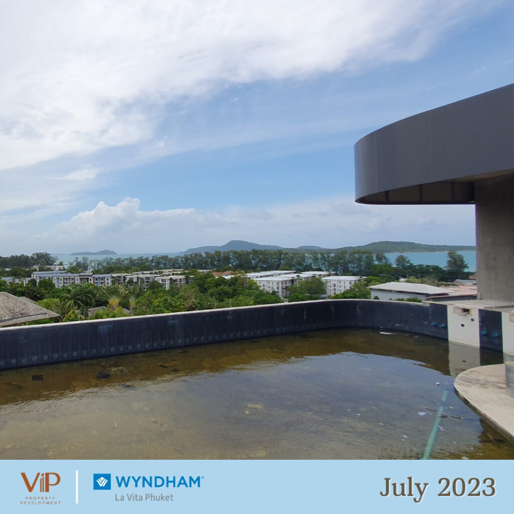 VIP MERCURY - July 2023, Wyndham La Vita, Construction Update